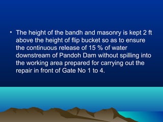 REPAIR OF THE SPILLWAY AT PANDOH DAM | PPT