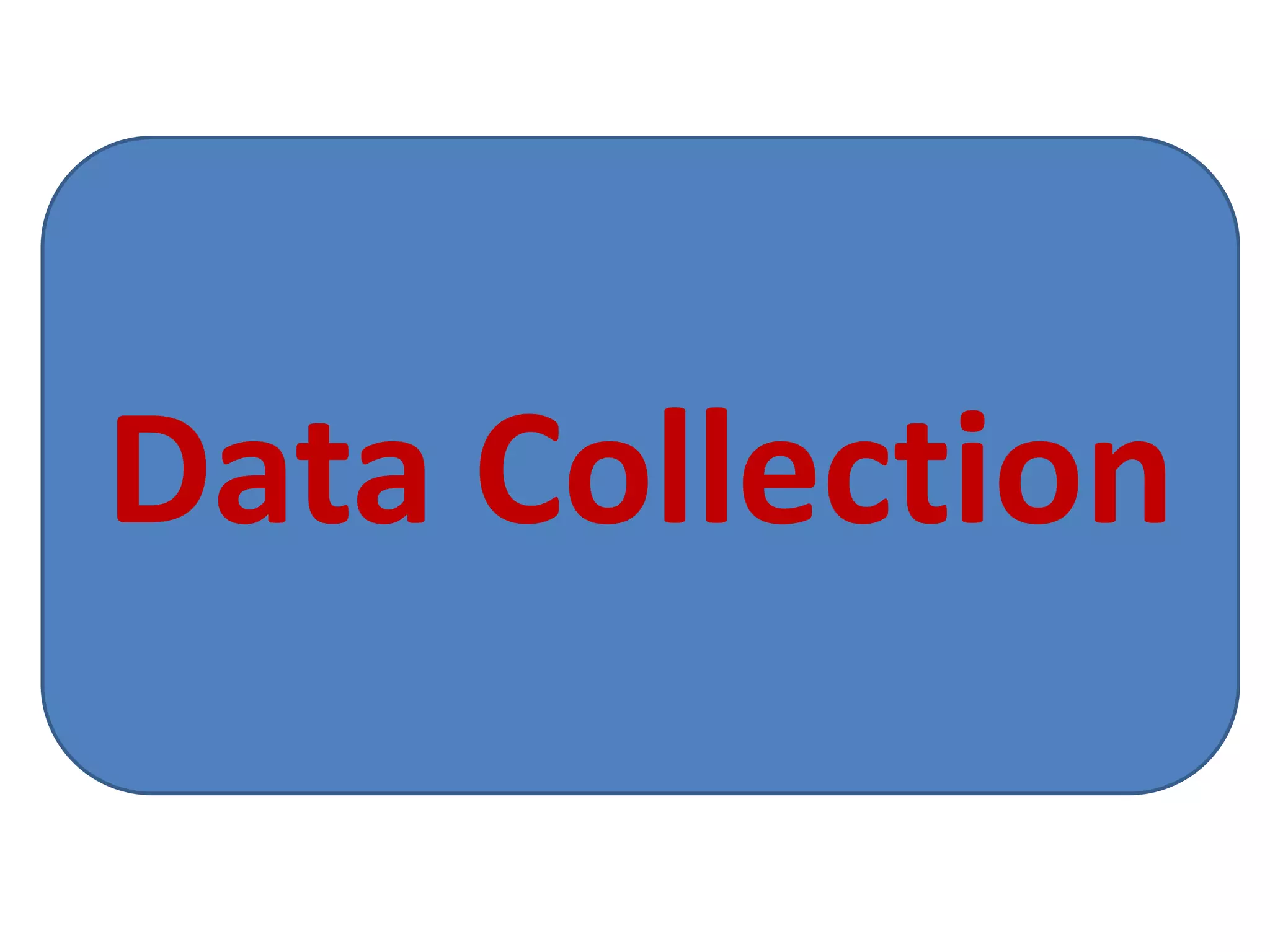 Presentation on data collection | PPT