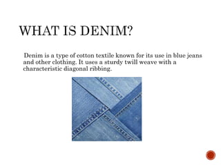 Presentation on denim types and importance denim for bangladesh by s ...