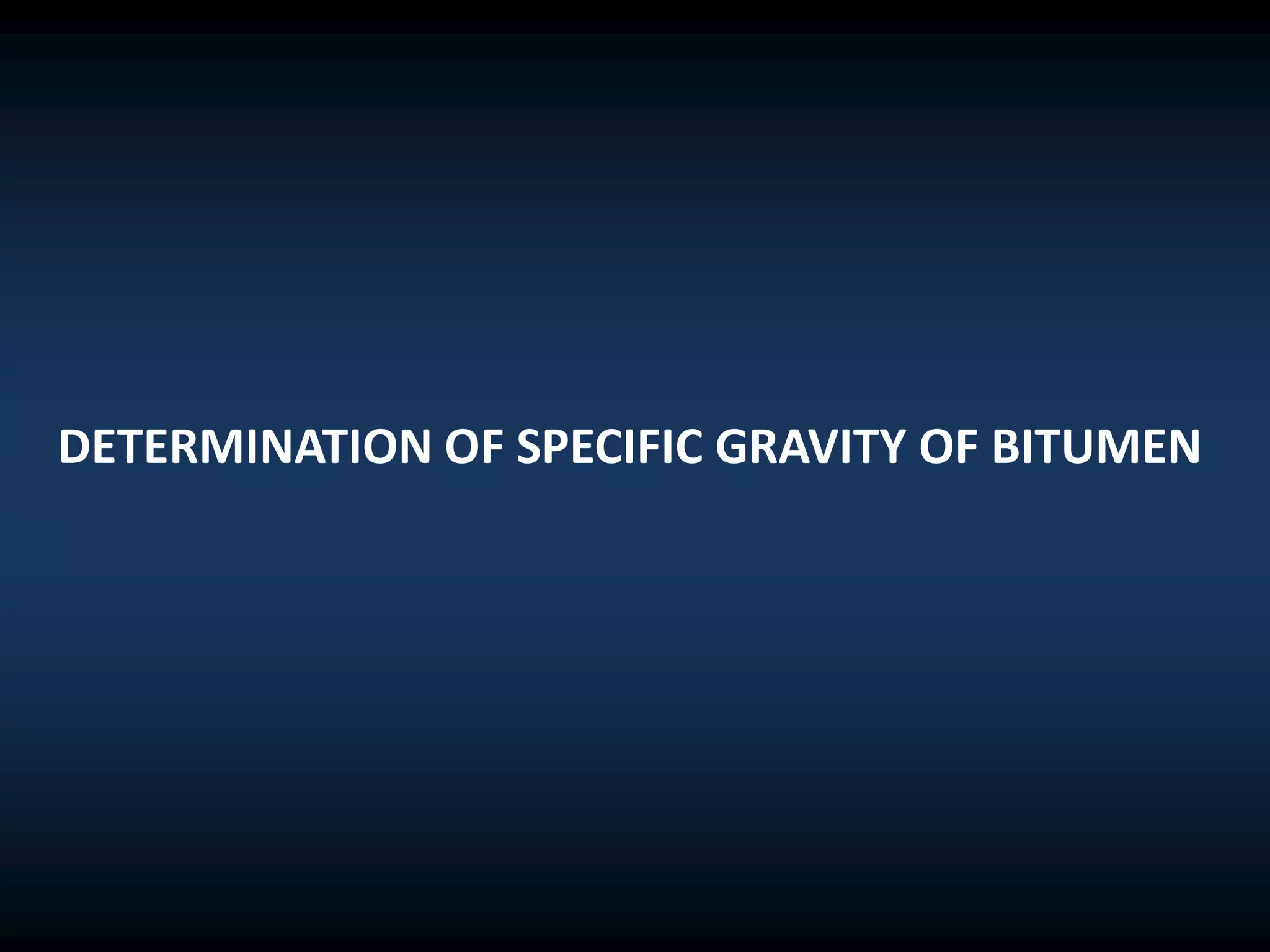 Presentation on Determination of Penetration & Specific Gravity Test of ...