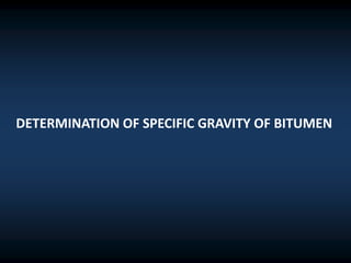Presentation on Determination of Penetration & Specific Gravity Test of ...