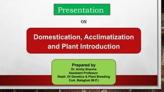 presentation on domestication, acclimatization and selection.pptx