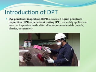 Presentation on Dye Penetrant Testing | PPTX