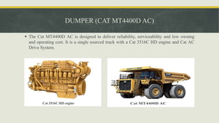 Presentation on dragline cat8200 & dumper CAT MT4400 D AC used in sasan ...