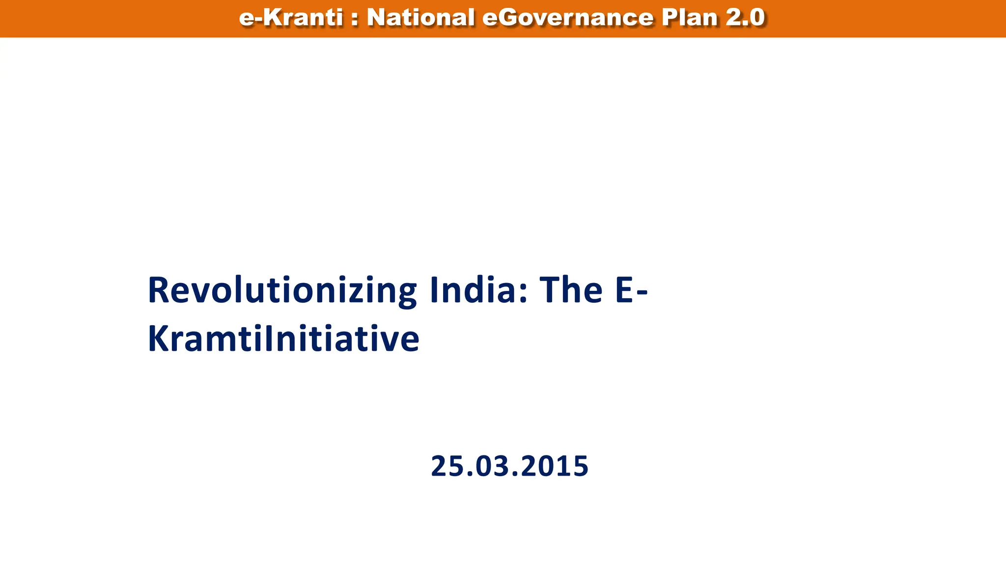 Presentation on e-Kranti-25_03_2015_v8_1.pptx