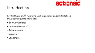 PRESENTATION ON ECD -AAR RWANDA.pptx