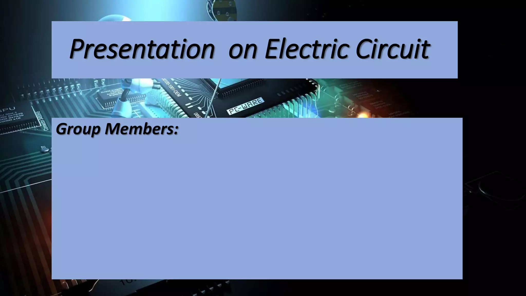 Presentation on electric circuit | PPTX