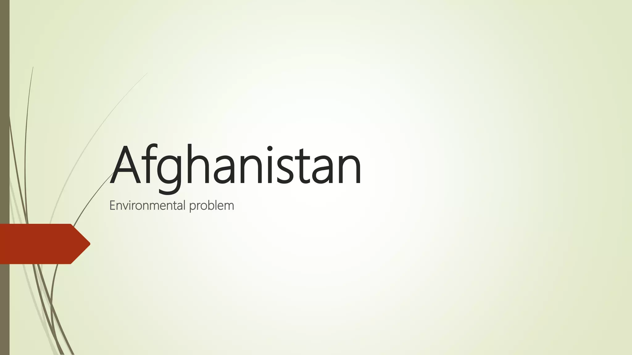 environmental problems in afghanistan | PPTX