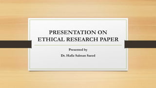 PRESENTATION ON ETHICAL RESEARCH PAPER.pptx