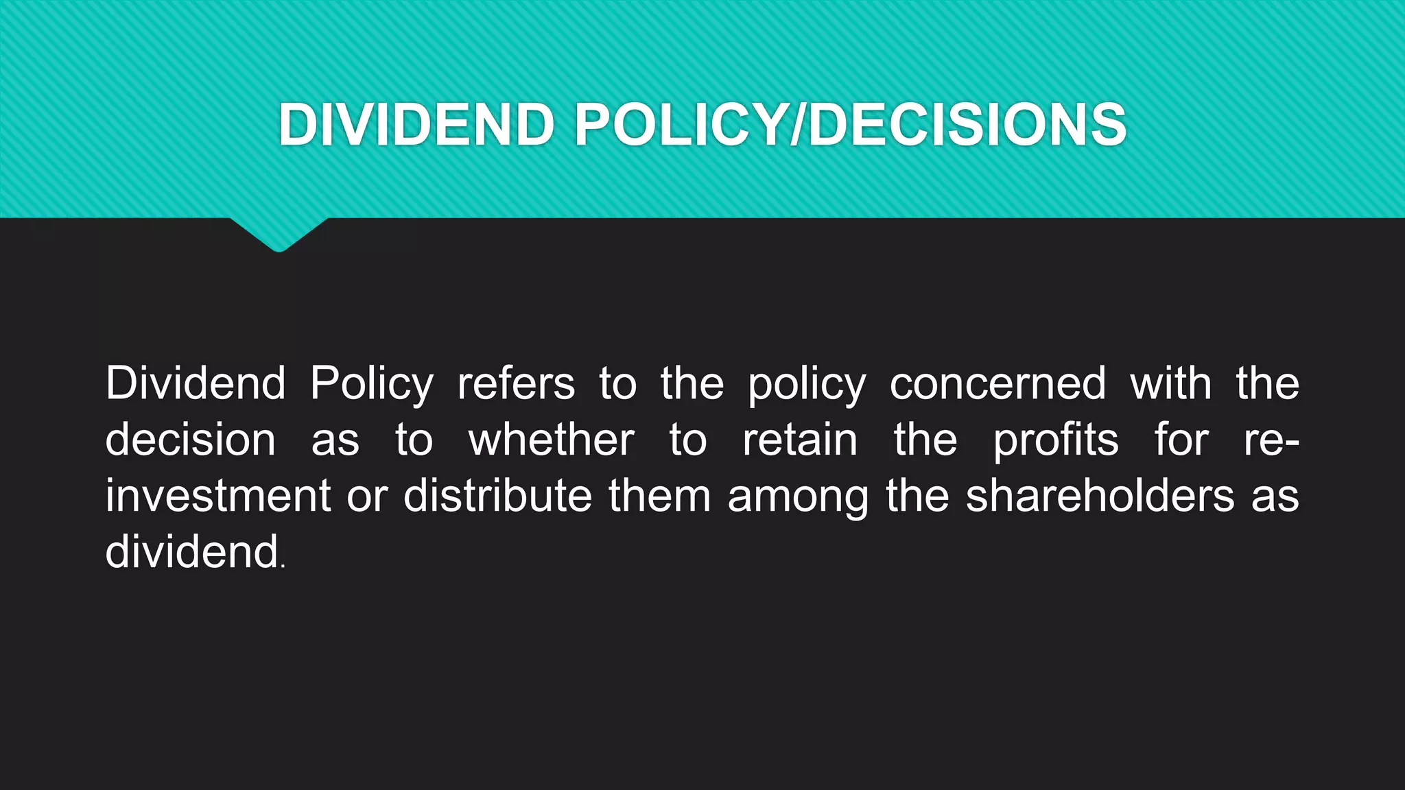 Presentation on factors affecting dividend decisions | PPTX
