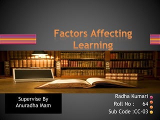 Presentation on Factors Affecting Learning.pptx