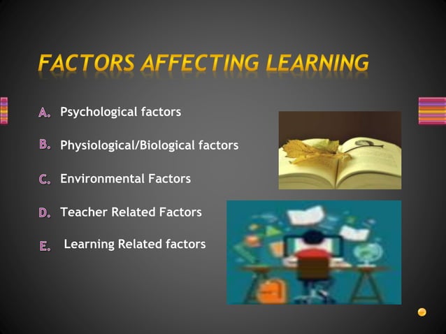 Presentation on Factors Affecting Learning.pptx | Education