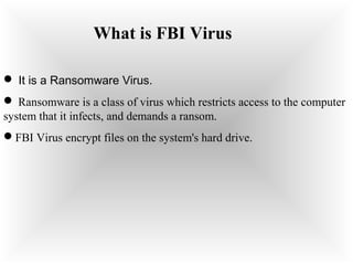 Presentation on FBI VIRUS | PPT