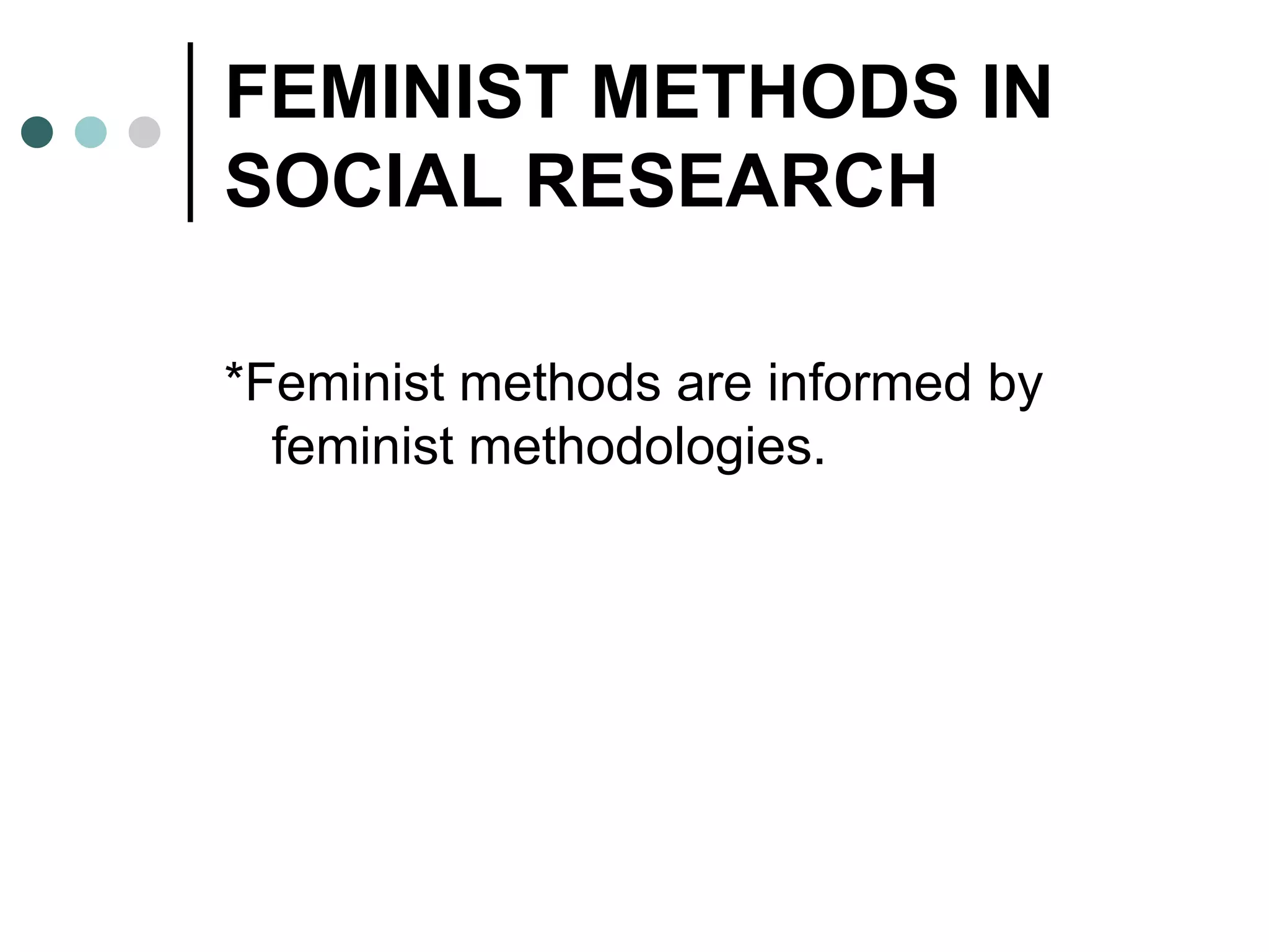 Presentation on feminist methods of research | PPT