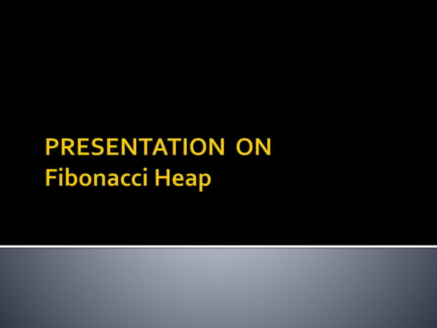 Fibonacci Heap | PPTX | Programming Languages | Computing