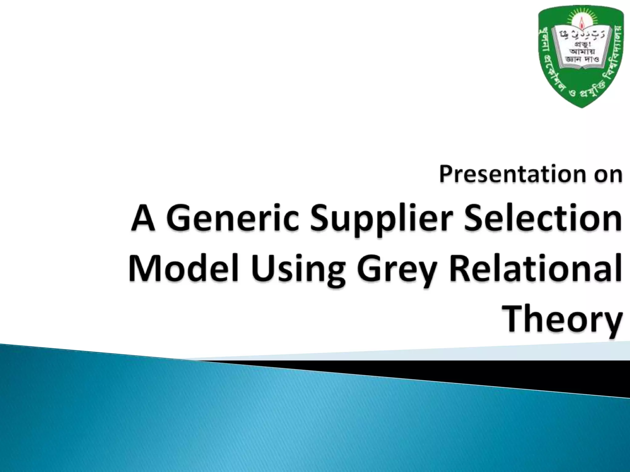 Supplier Selection : Gray Relational Analysis | PPTX
