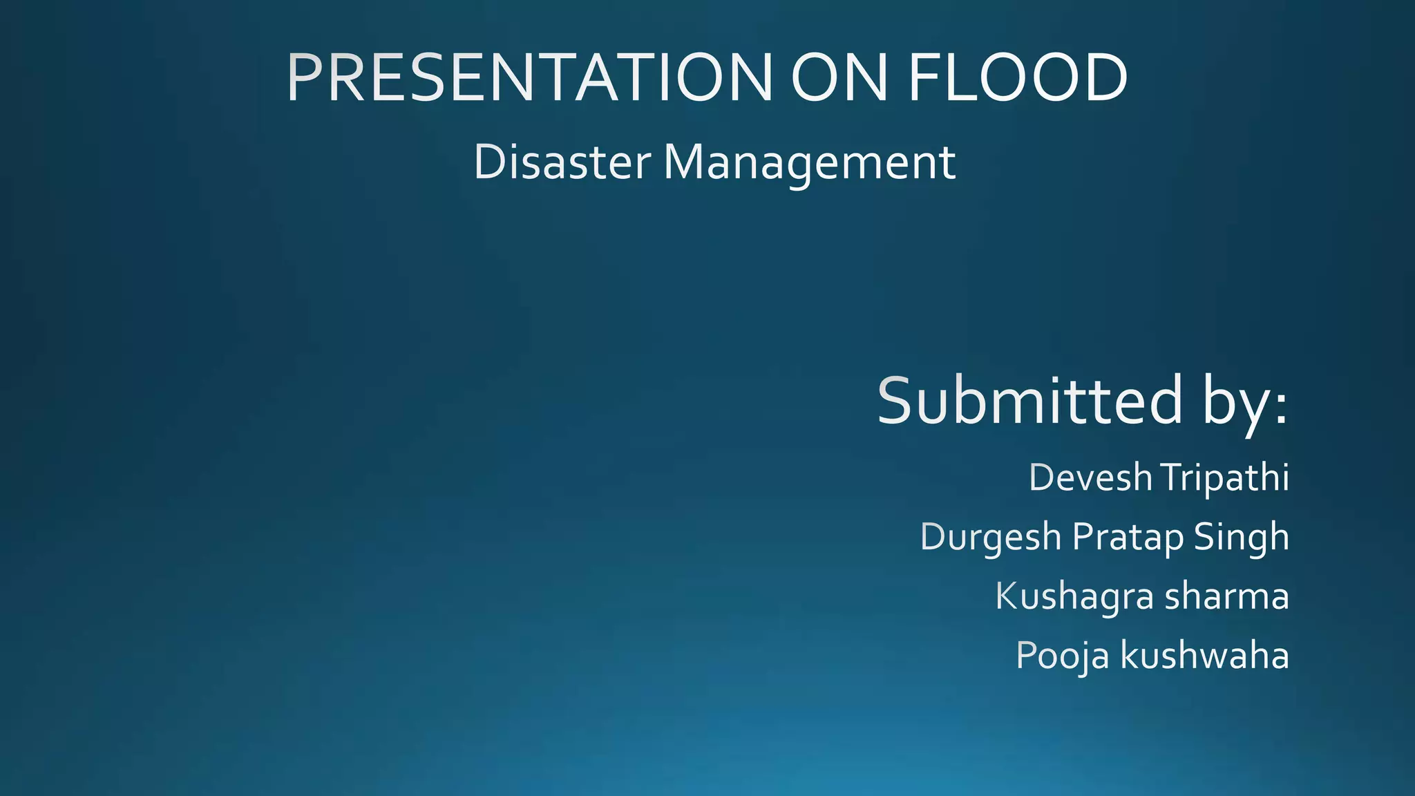 Presentation On Flood Disaster Management Pptx