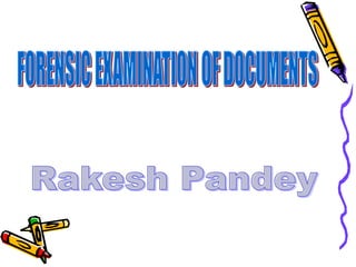 Presentation on FORENSIC DOCUMENT EXAMINATION.ppt