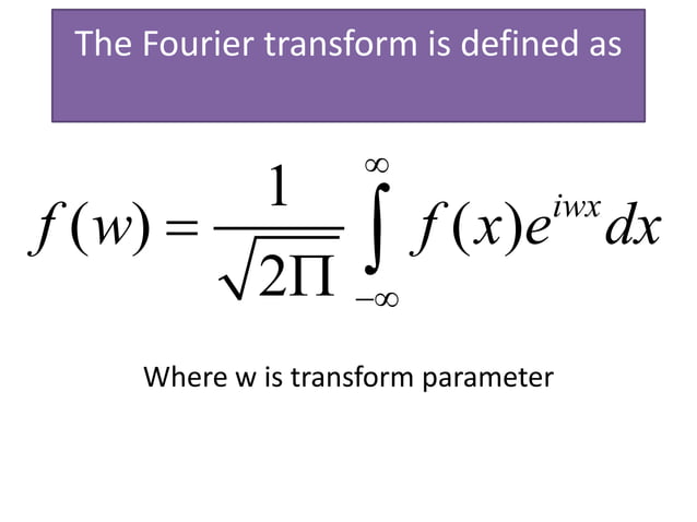 Presentation on fourier transformation | PPTX | Technology & Computing