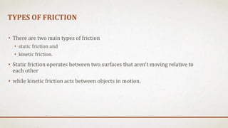 Presentation on Friction (Static, Kinetic and Co-efficient of Friction ...