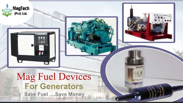 Presentation on Mag Fuel Device (Generators) | PPT