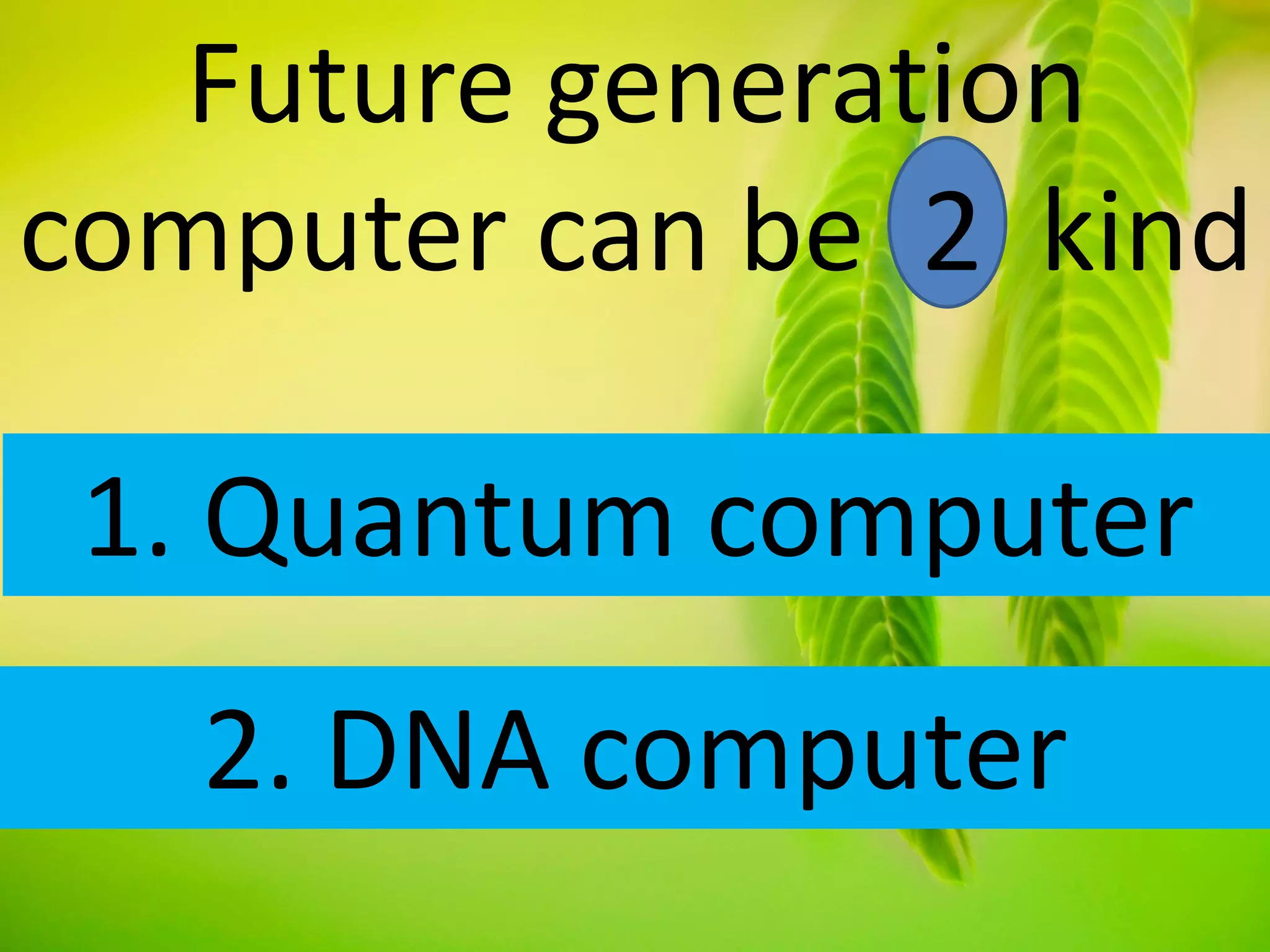Presentation on future generation of computer | PDF