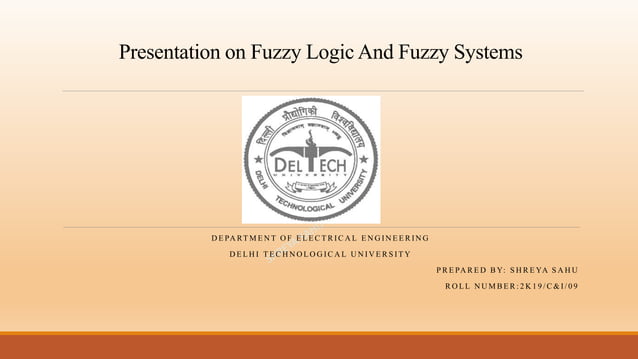 Presentation on fuzzy logic and fuzzy systems | PPTX | Programming Languages | Computing