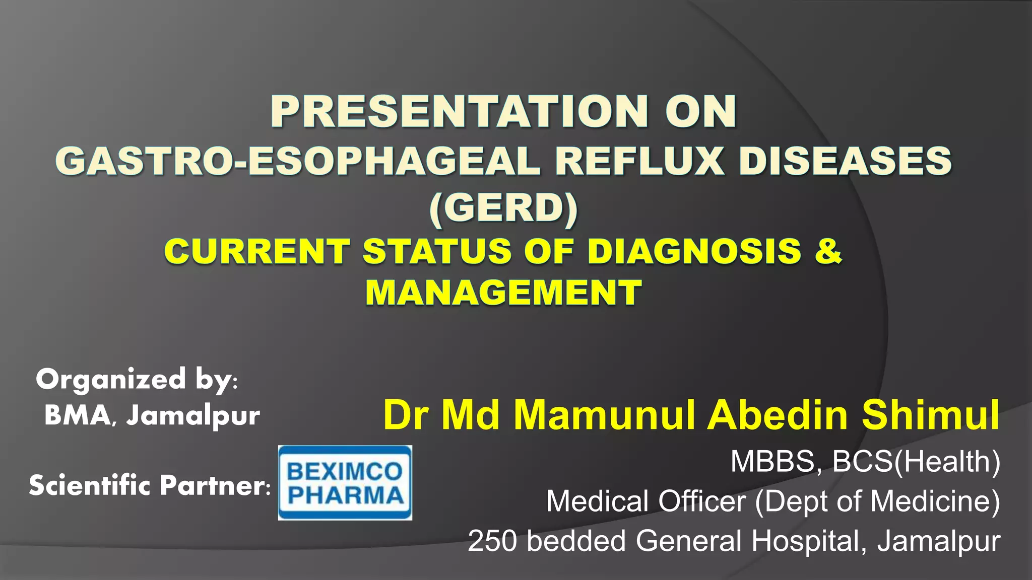 Presentation on GERD, Current Status of Diagnosis & Management | PPTX
