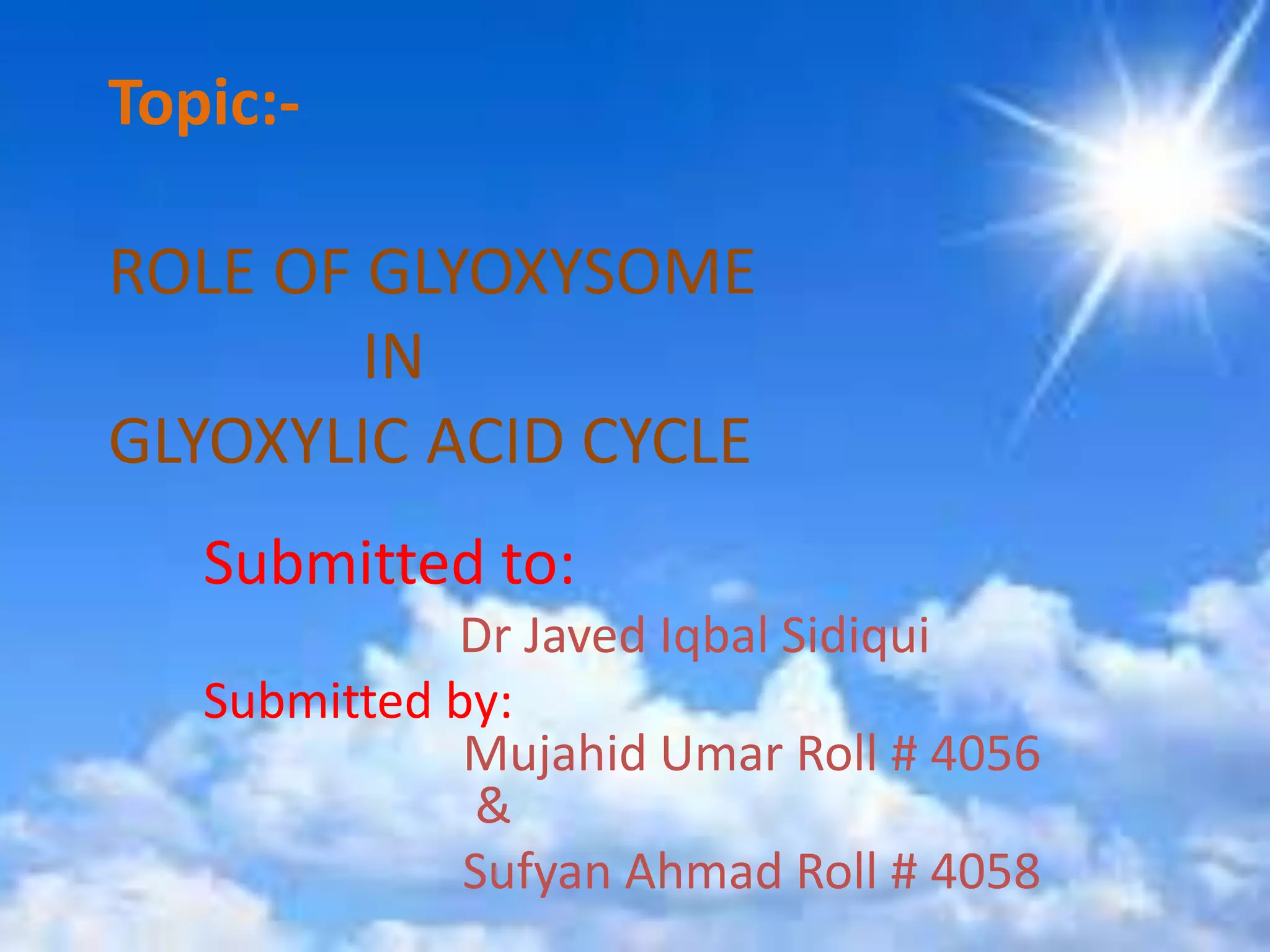 Presentation on glyoxisome | PPTX