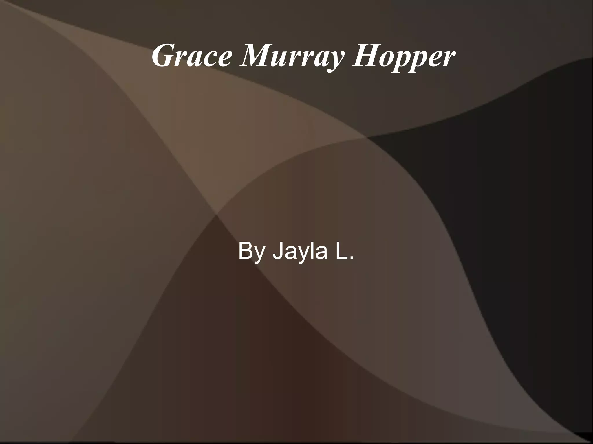 Presentation on grace murray hopper | ODP
