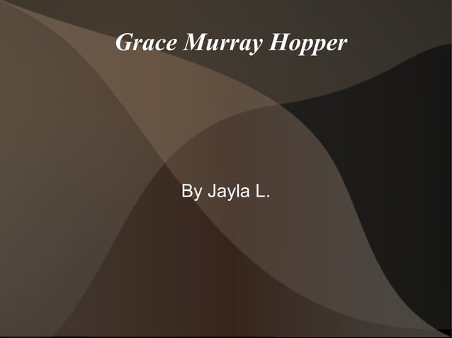 Presentation on grace murray hopper | PPT