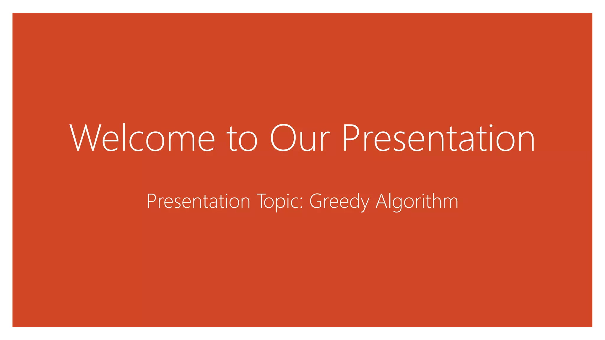 Presentation On Greedy Algorithm Ppt
