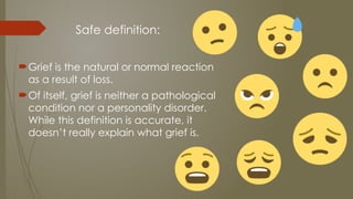 A presentation on grief and all its ways | PPT