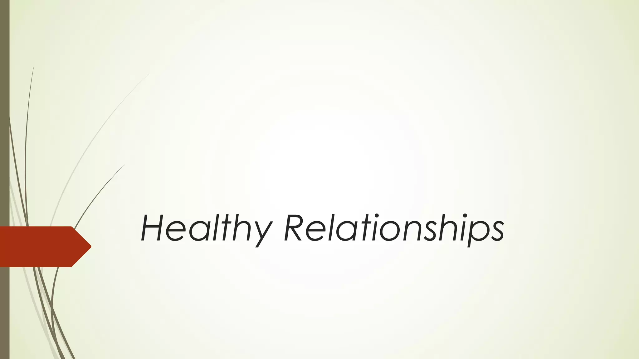 Presentation on healthy relationships | PPT