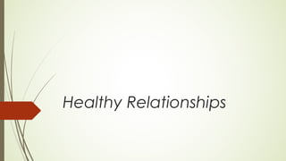Presentation on healthy relationships | PPT
