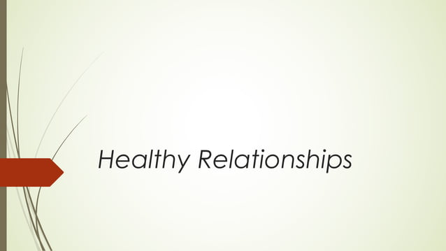Presentation on healthy relationships | PPT