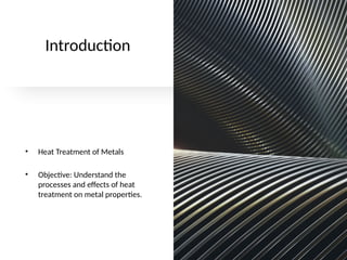 Presentation on Heat Treatment of Metals | PPTX