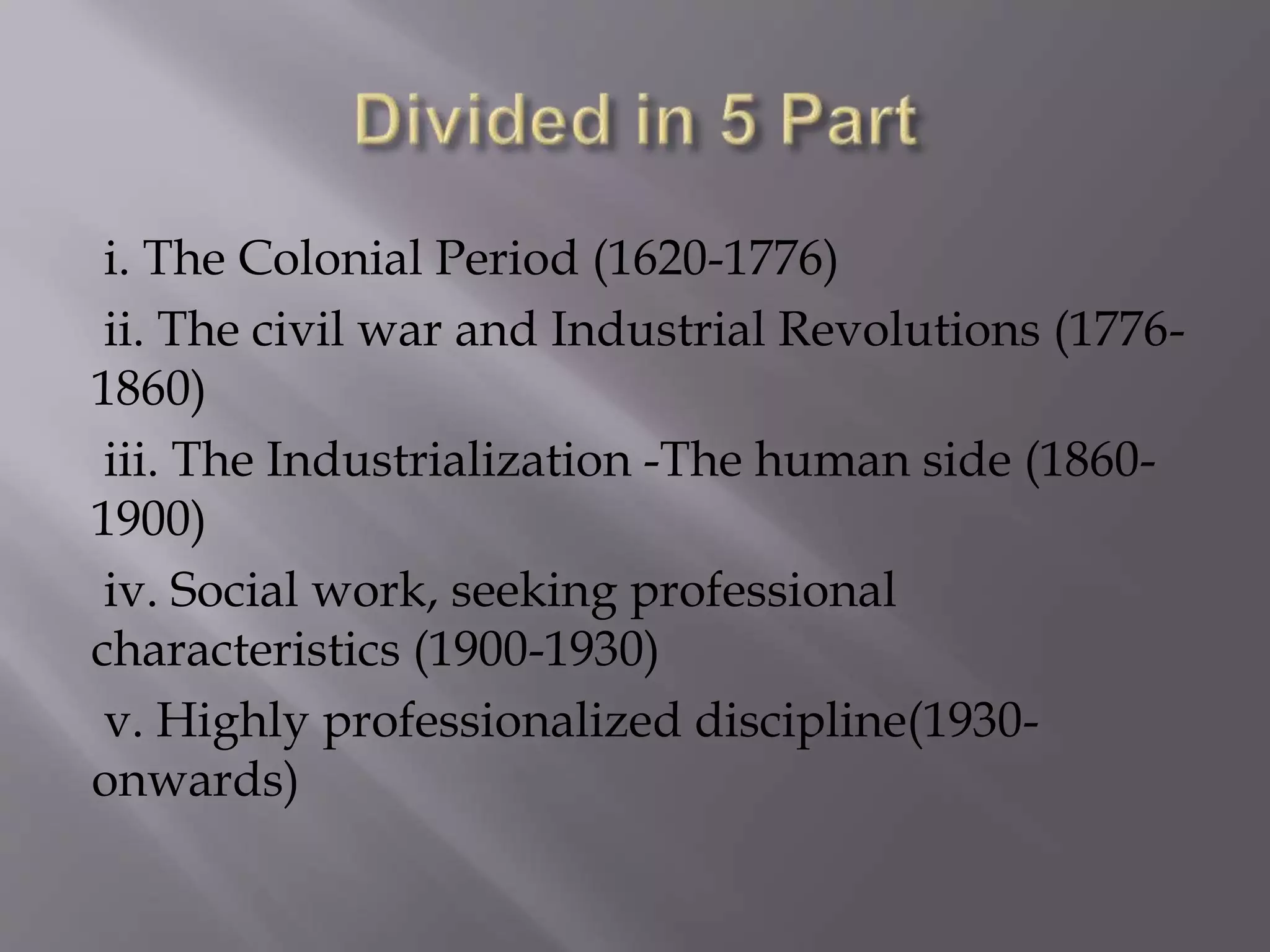 Presentation on historical development of social work in | PPTX