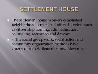 Presentation on historical development of social work in | PPTX