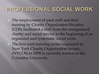 Presentation on historical development of social work in | PPTX