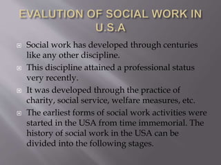 Presentation on historical development of social work in | PPTX