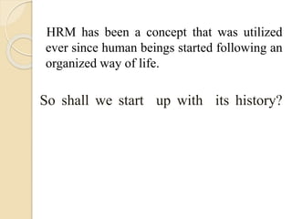history of hrm | PPTX