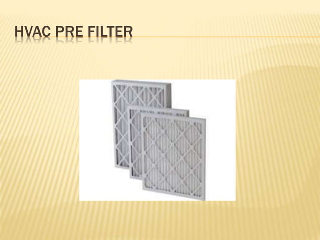 Presentation on hvac pre filtration | PPTX