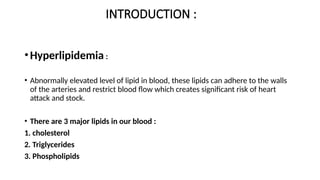 General presentation on Hyperlipidemia .pptx