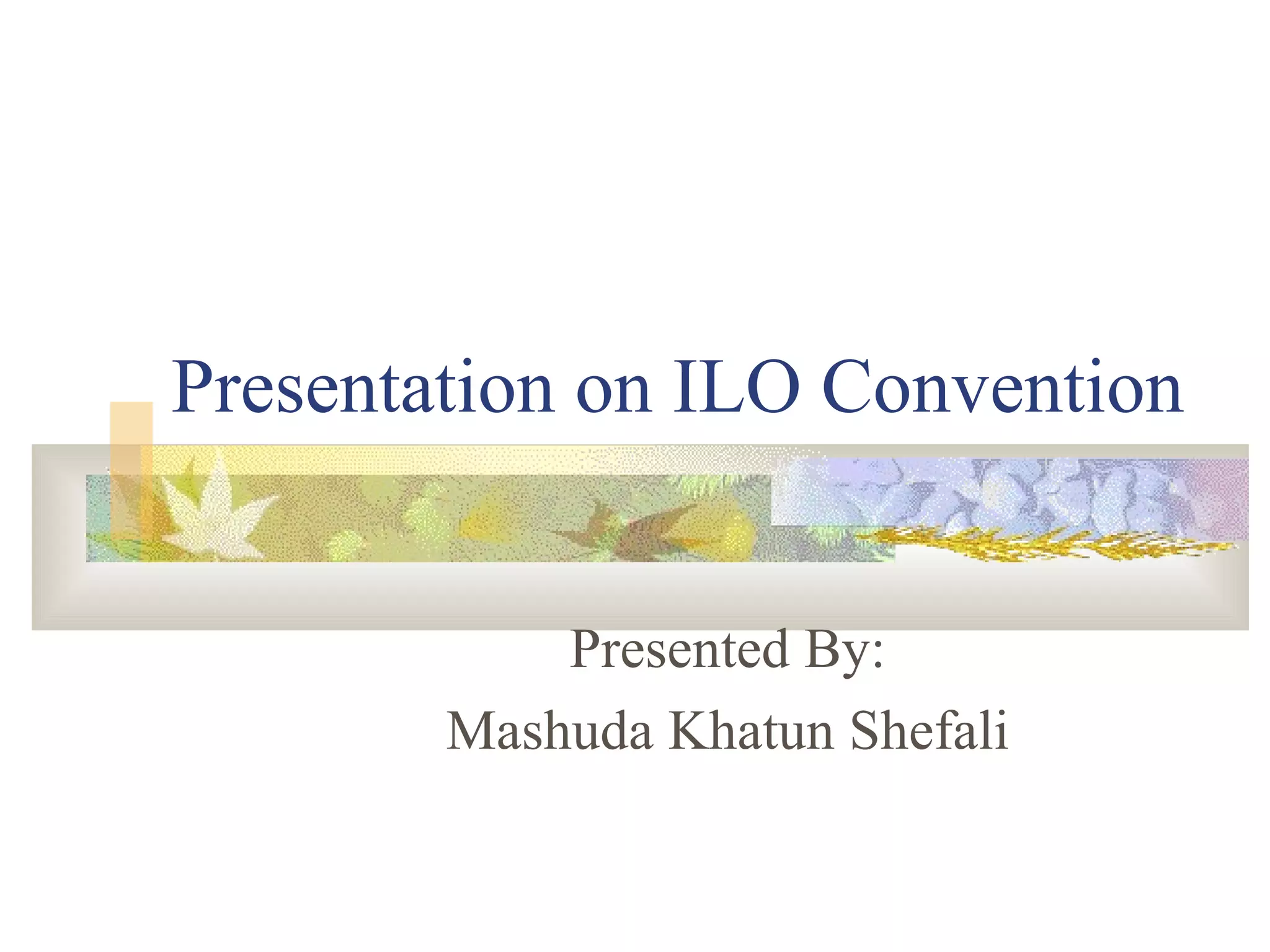 Presentation On Ilo Convention | PPT