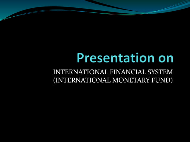 Presentation on imf | PPT