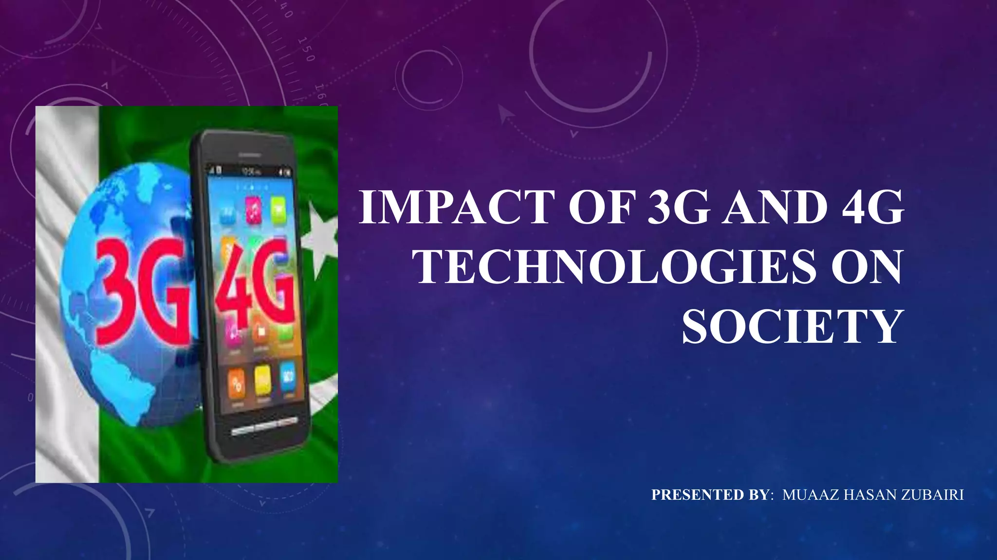 Presentation on impact of 3g and 4g technologies on society | PPTX