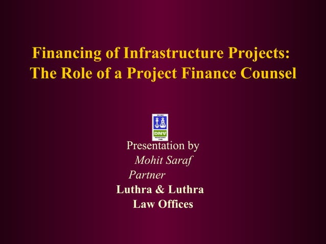 Presentationon infrastructure project_finance | PPT