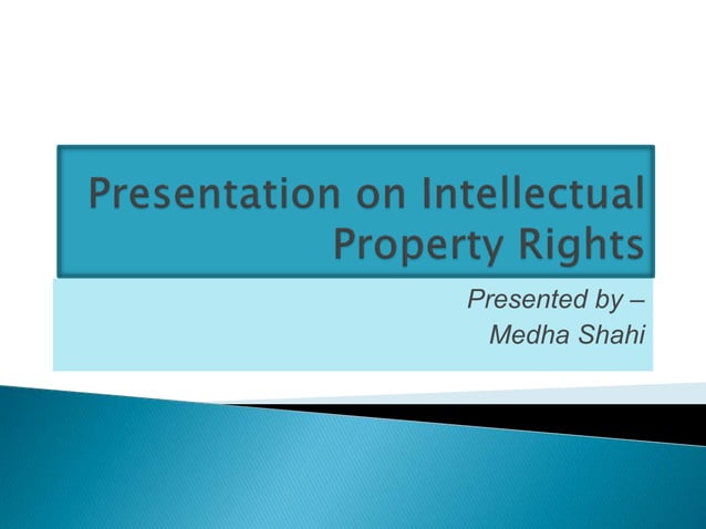 Presentation on intellectual property rights | PPT
