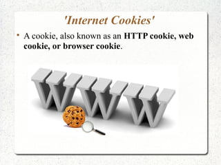 Presentation on Internet Cookies | PPT